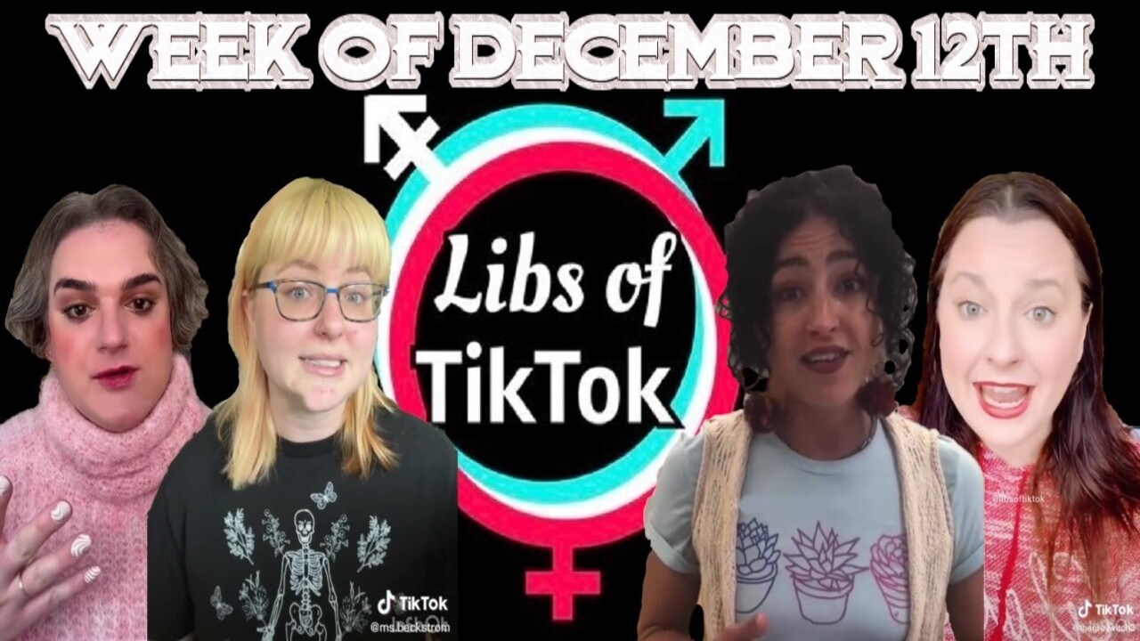 Libs Of Tik Tok Week Of December 12th Rob Is Right