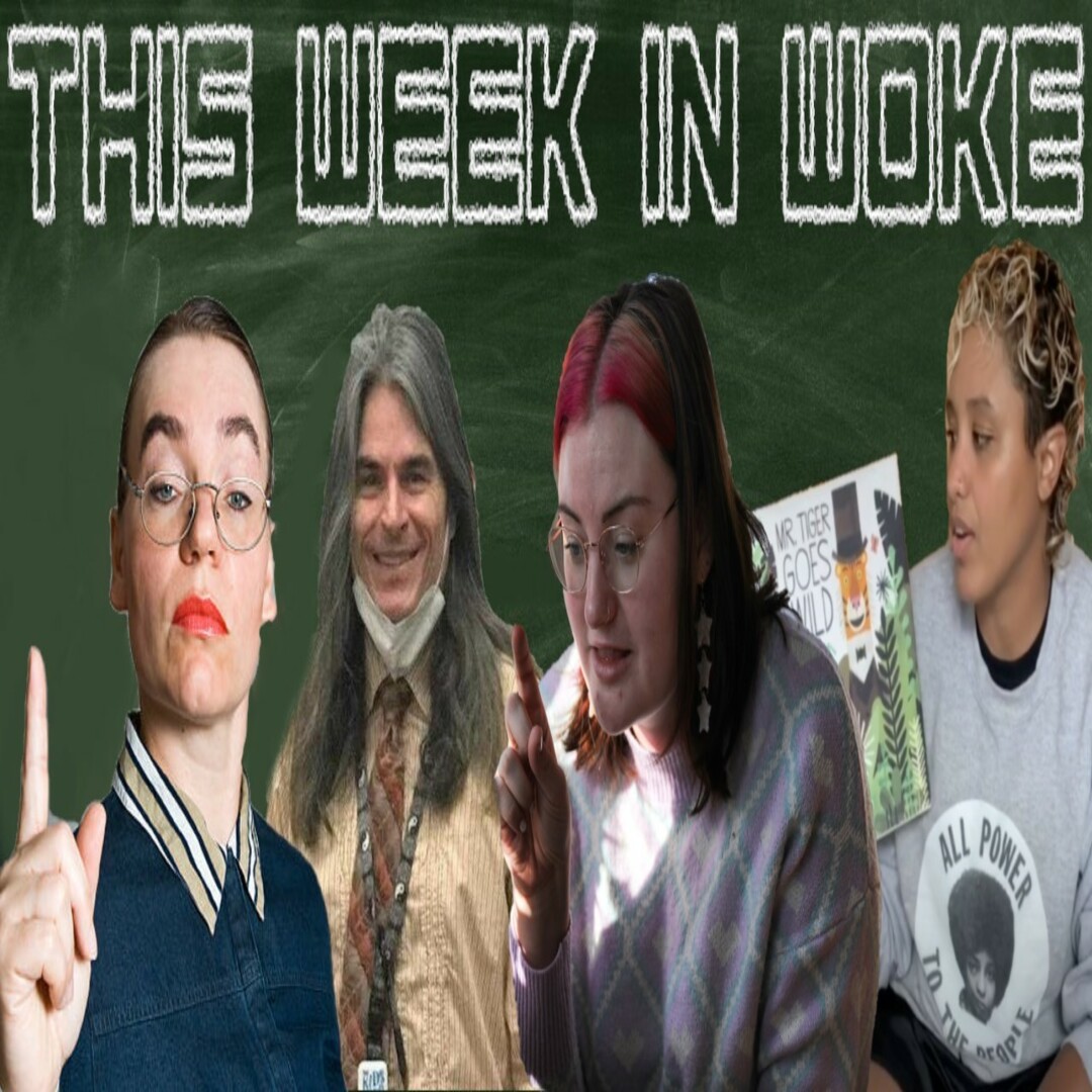 This Week in Woke: Indoctrination - ROB IS RIGHT