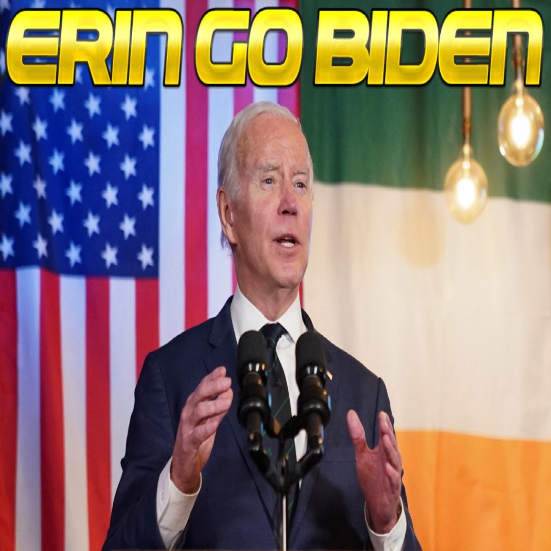 Erin Go Biden - ROB IS RIGHT